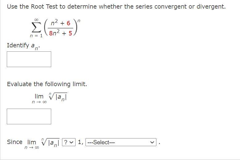 Solved Use the Root Test to determine whether the series | Chegg.com
