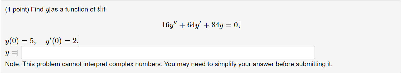 Solved ( 1 point) Find y as a function of t if | Chegg.com