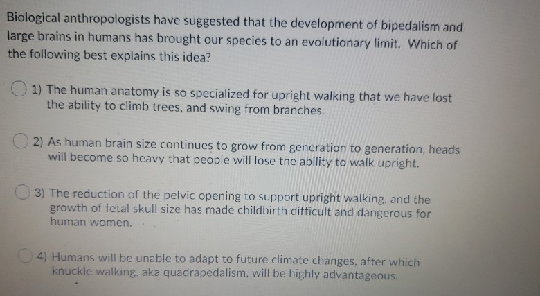 Solved Biological anthropologists have suggested that the | Chegg.com