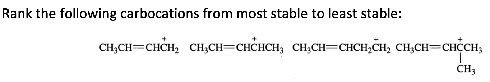 Solved Rank the following carbocations from most stable to | Chegg.com