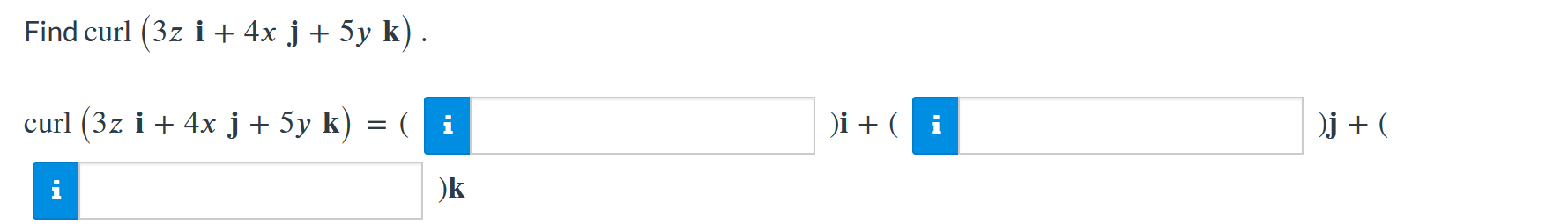Solved Find curl (3zi+4xj+5yk) | Chegg.com