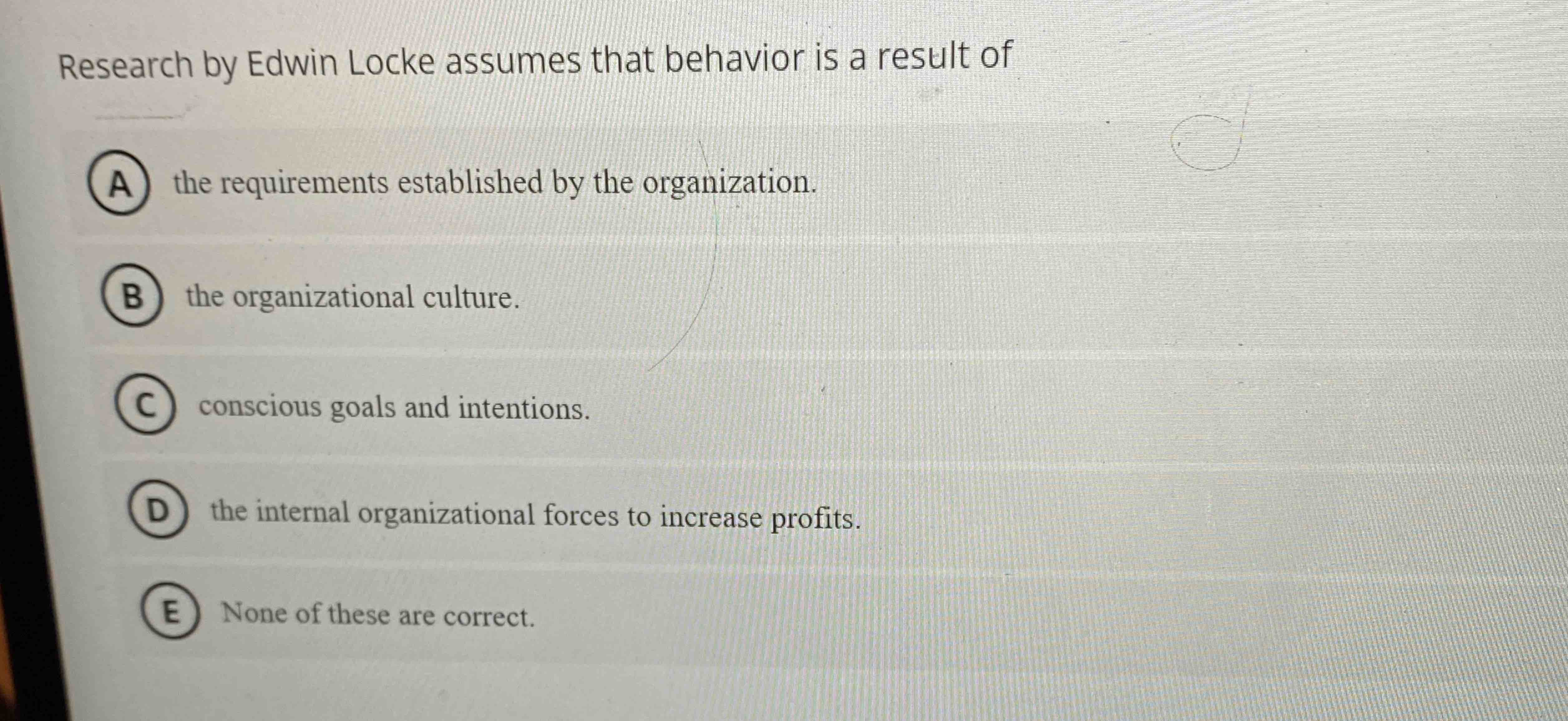 Solved Research by Edwin Locke assumes that behavior is a | Chegg.com