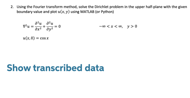 2. Using the Fourier transform method, solve the | Chegg.com