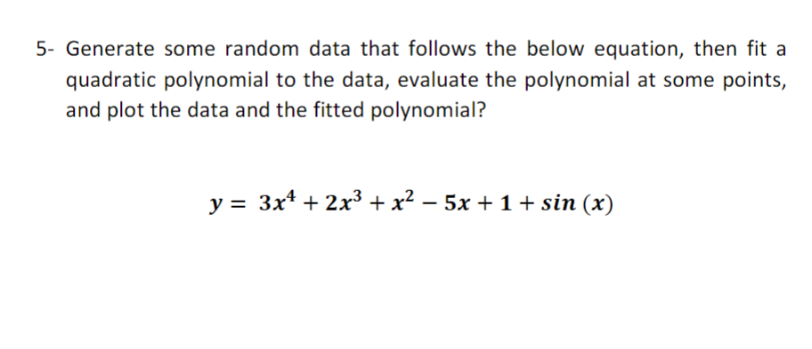 Solved 5- Generate some random data that follows the below | Chegg.com