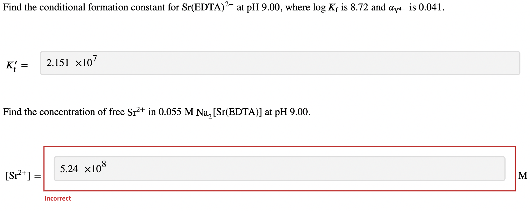 Solved The answer is not 5.24*10^8 for Sr2+. please help and | Chegg.com
