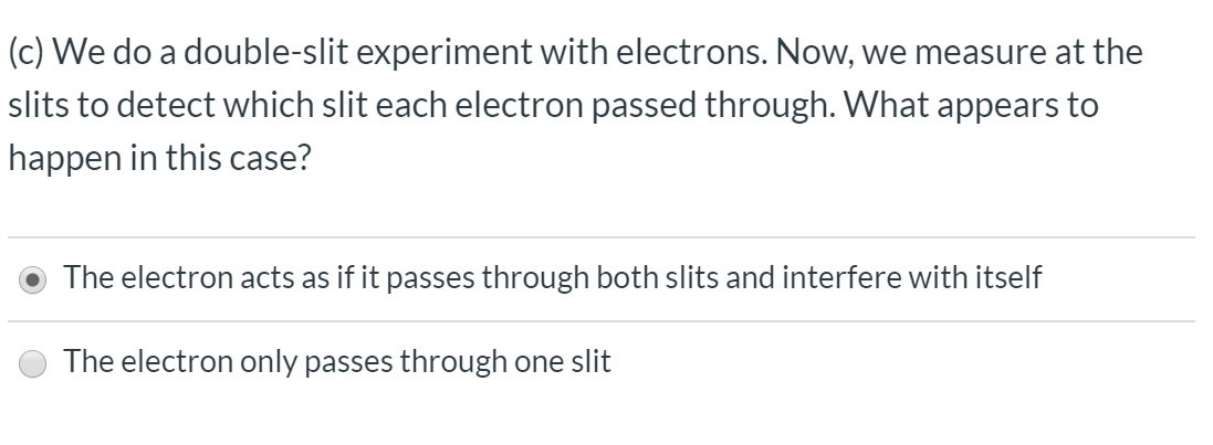 Solved (c) We do a double-slit experiment with electrons. | Chegg.com