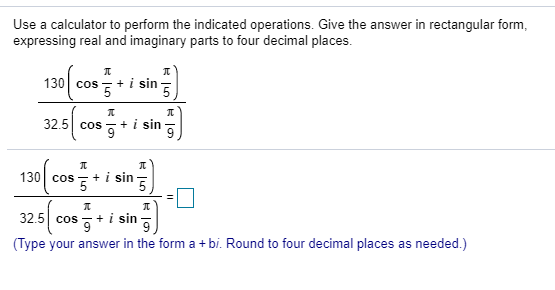Solved Use a calculator to perform the indicated operations. | Chegg.com