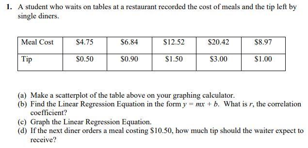 Solved 1. A student who waits on tables at a restaurant | Chegg.com