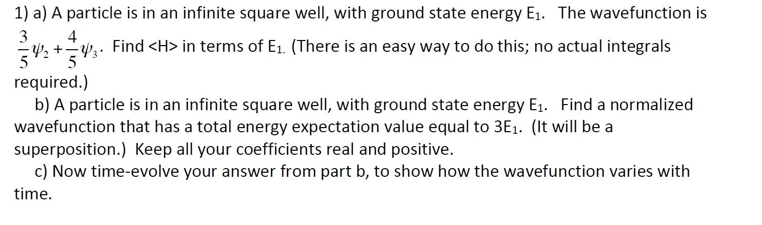 Solved +42 + 1) a) A particle is in an infinite square well, | Chegg.com