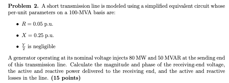 Solved Problem 2. A short transmission line is modeled using | Chegg.com