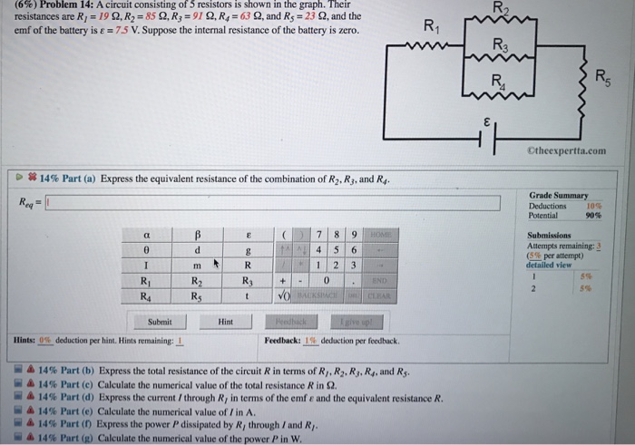 Solved (6%) Problem 14: A circuit consisting of 5 resistors | Chegg.com