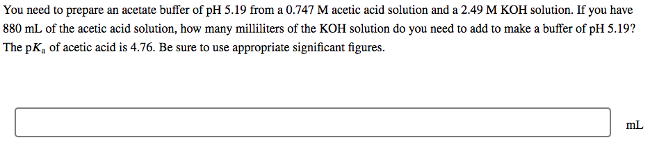 Solved You Need To Prepare An Acetate Buffer Of Ph5 19 From