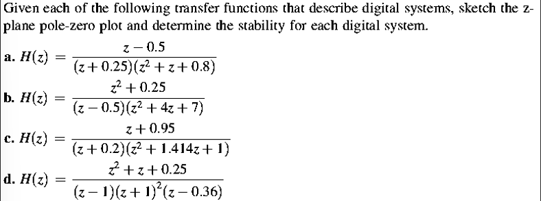 Solved = = Given each of the following transfer functions | Chegg.com
