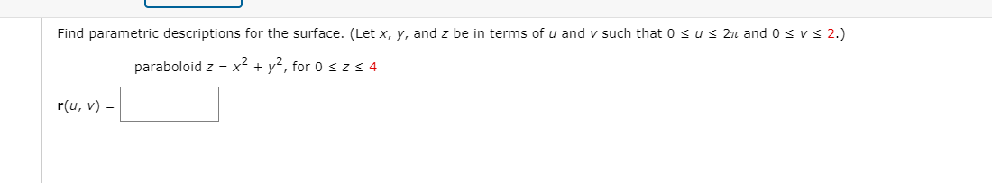 Solved Find parametric descriptions for the surface. (Let x, | Chegg.com