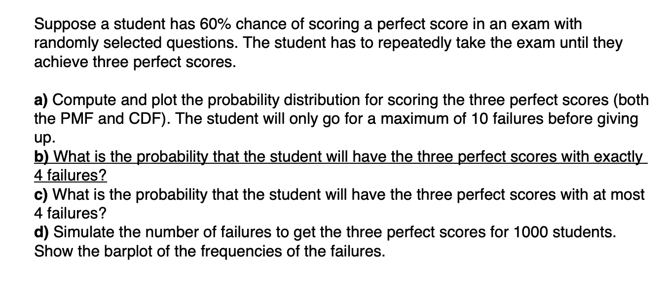 Solved Suppose a student has 60% chance of scoring a perfect | Chegg.com