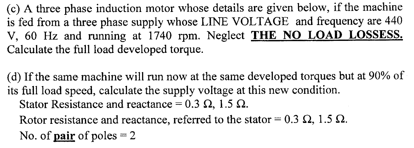 Solved (c) ﻿A three phase induction motor whose details are | Chegg.com