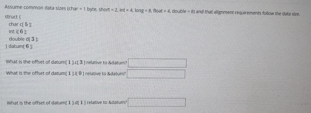 Solved Assume Common Data Sizes Char 1 Byte Short 2 Int