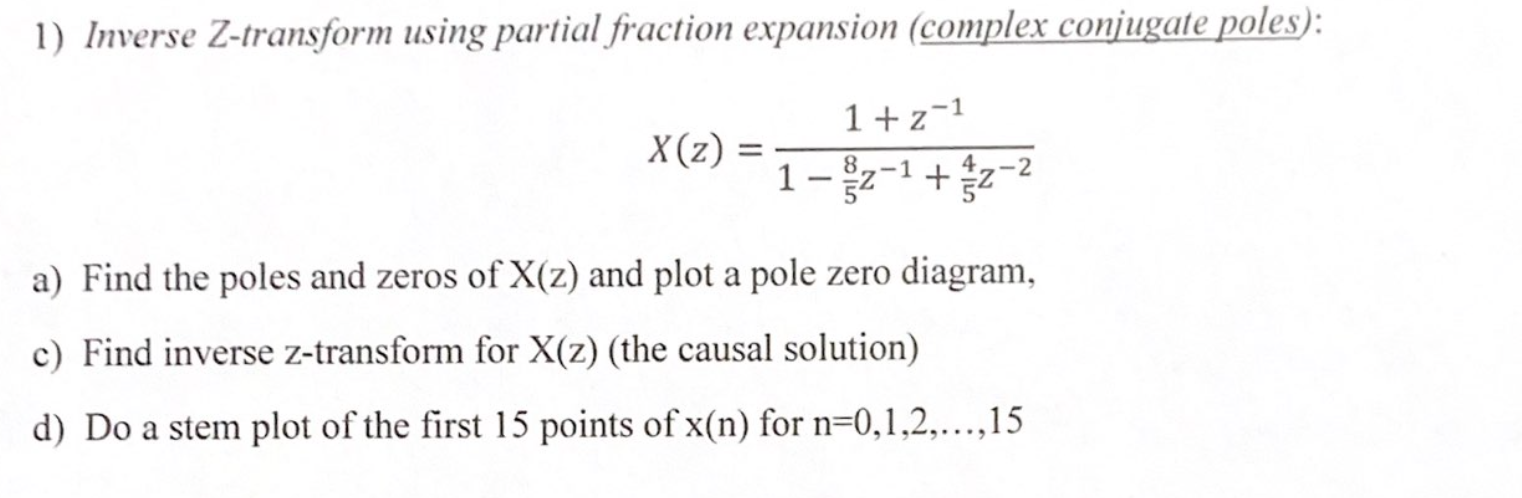 Solved 1) Inverse Z-transform using partial fraction | Chegg.com