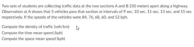 Solved Two sets of students are collecting traffic data at | Chegg.com