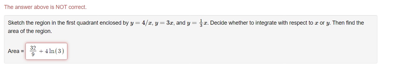 Solved The answer above is NOT correct. Sketch the region in | Chegg.com