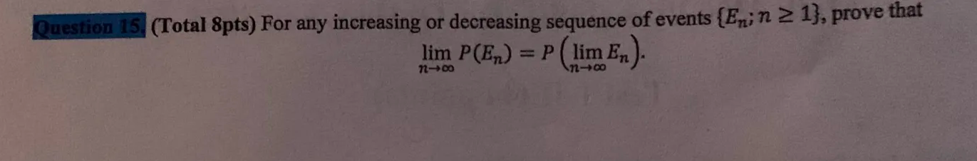 Solved For any increasing or decreasing sequence of events | Chegg.com