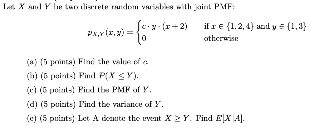 Solved Let X And Y Be Two Discrete Random Variables With 