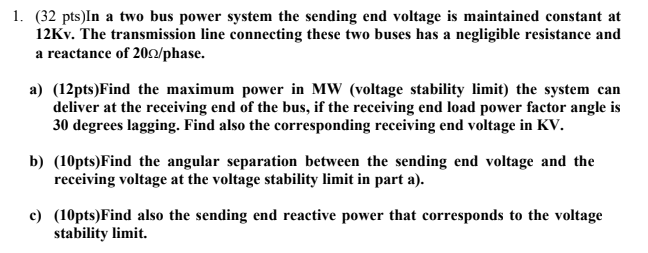 Solved 1. ( 32pts) In a two bus power system the sending end | Chegg.com