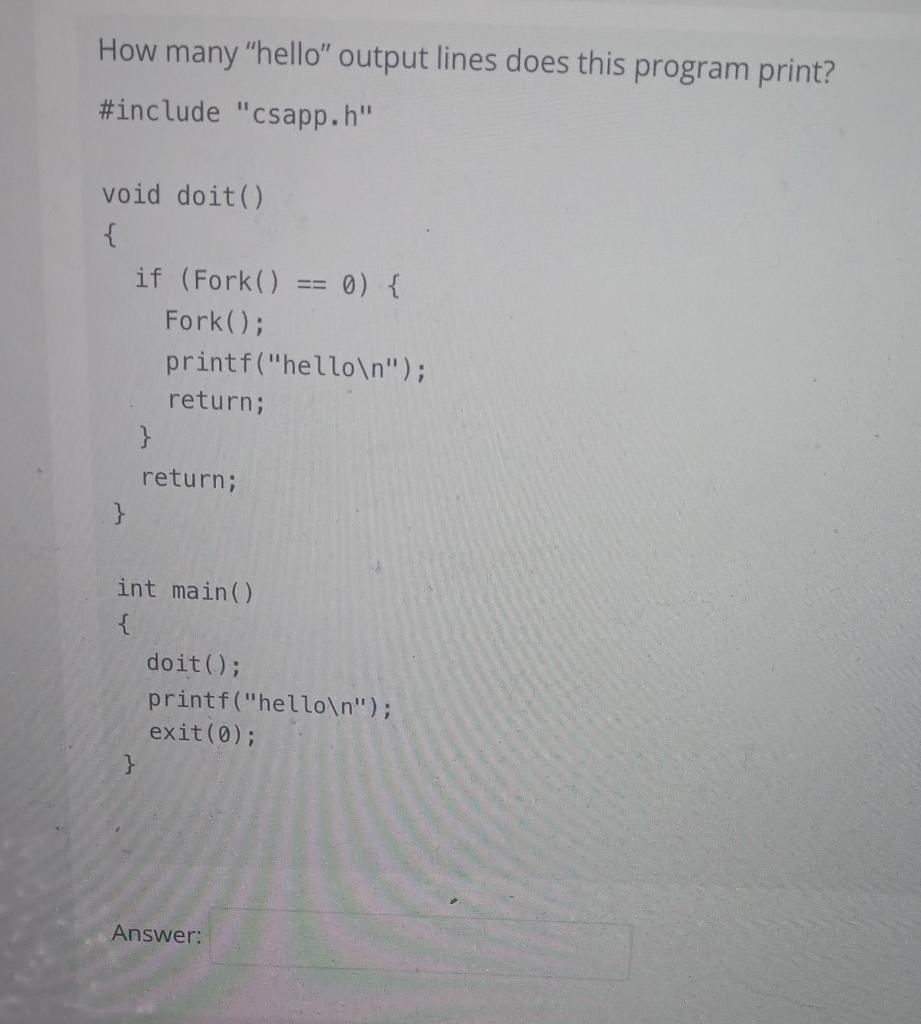 Solved How Many Hello Output Lines Does This Program 