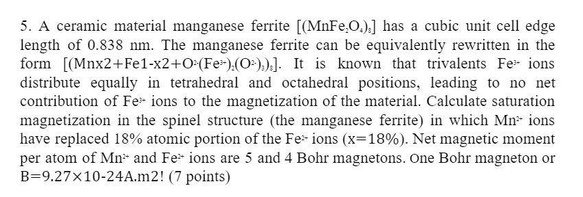 Solved 5. A ceramic material manganese ferrite [(MnFe2O4)s] | Chegg.com