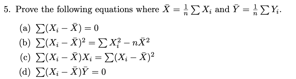 Solved 5. Prove the following equations where Xˉ=n1∑Xi and | Chegg.com