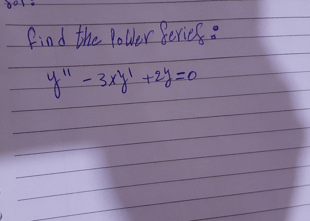 Solved find the power Series : Y" - 3 xyl +2y=0 | Chegg.com