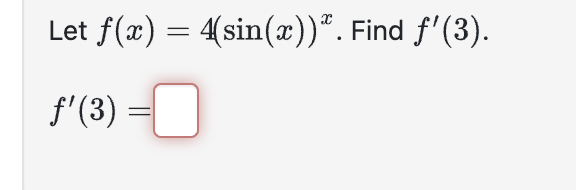 Solved Let f(x)=4(sin(x))x. ﻿Find f'(3).f'(3)= | Chegg.com