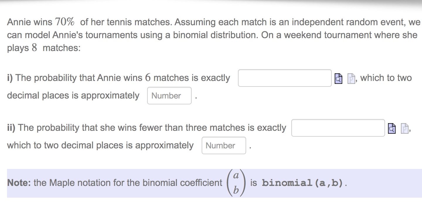 Solved Annie Wins 70 Of Her Tennis Matches Assuming Each