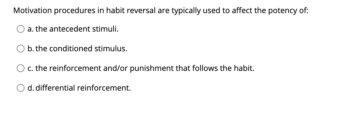 Solved Motivation procedures in habit reversal are typically | Chegg.com