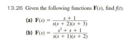 Solved 13.26 Given the following functions F(s), find f(t). | Chegg.com