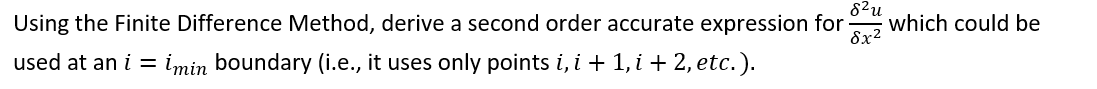Solved Using the Finite Difference Method, derive a second | Chegg.com