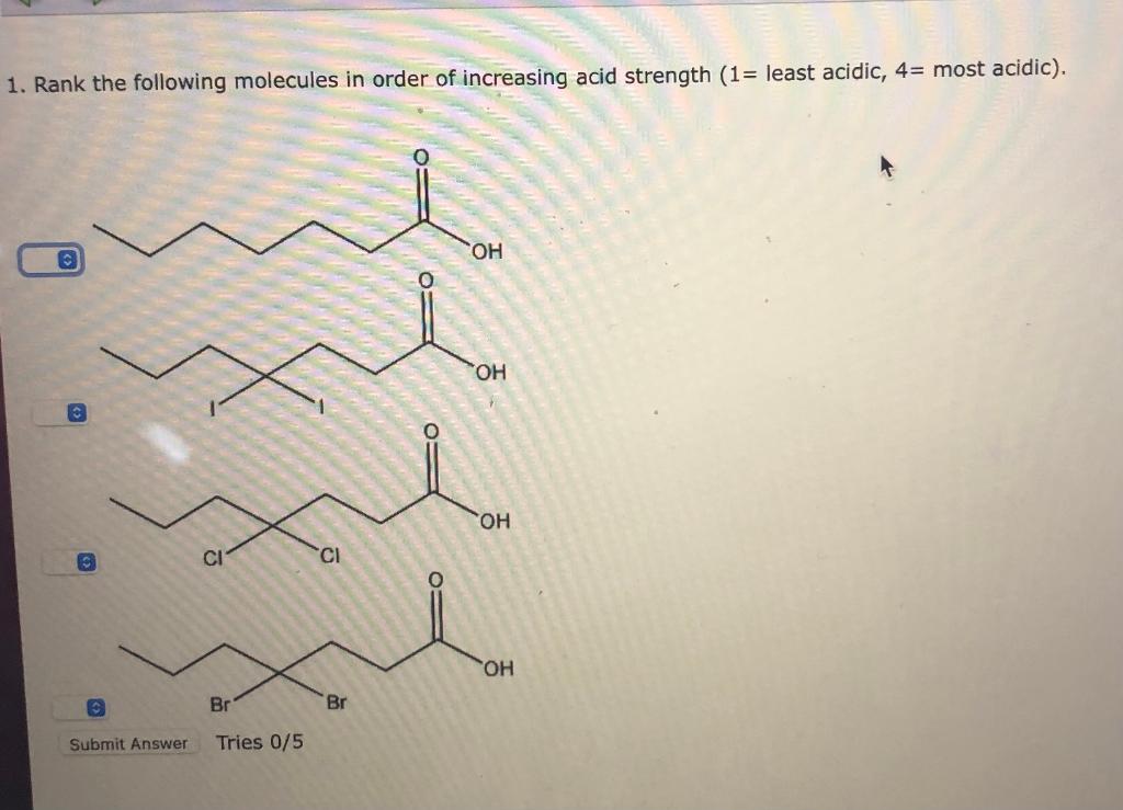 Solved 1. Rank the following molecules in order of | Chegg.com