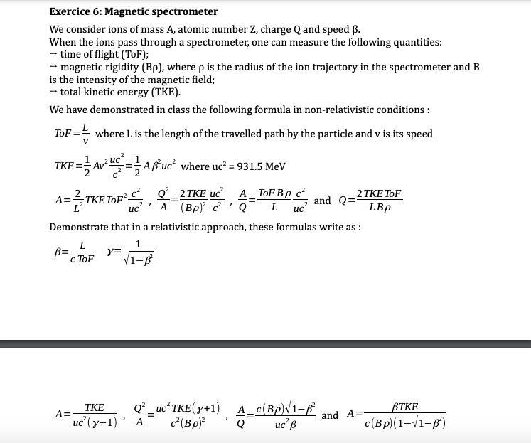 Solved Exercice 6: Magnetic spectrometer We consider ions of | Chegg.com Solved Exercice 6: Magnetic spectrometer We consider ions of | Chegg.com