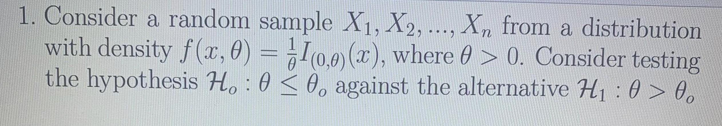 1. Consider a random sample X1, X2, ..., Xn from a | Chegg.com