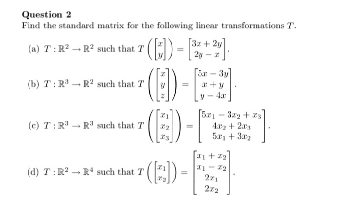 Solved Question 2 Find the standard matrix for the following | Chegg.com