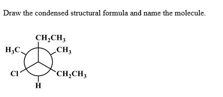 Solved Draw the condensed structural formula and name the | Chegg.com