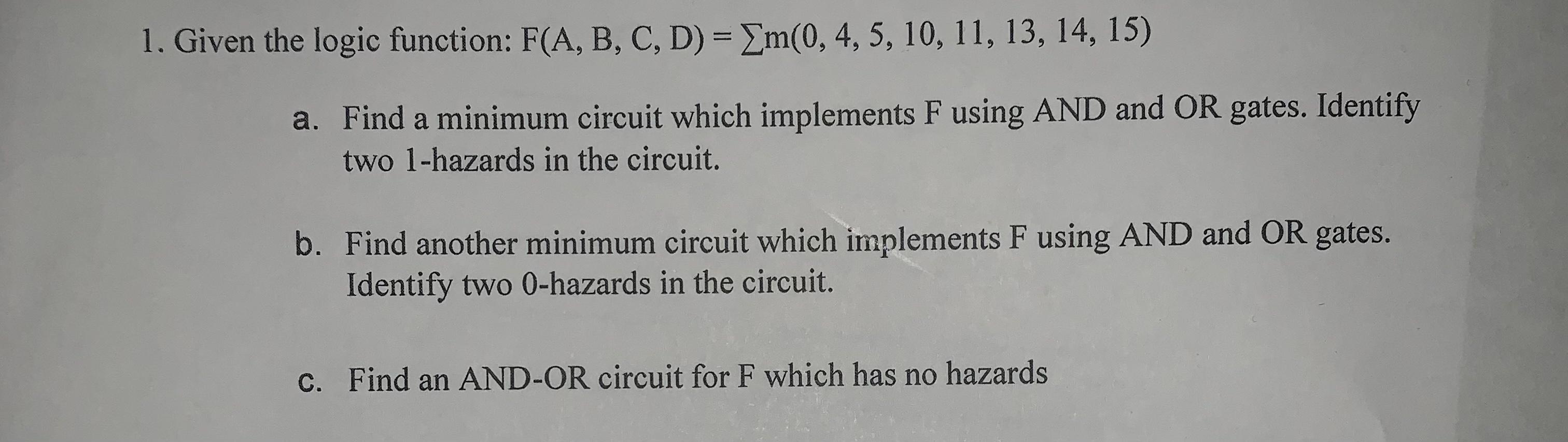 Solved 1. Given the logic function: | Chegg.com