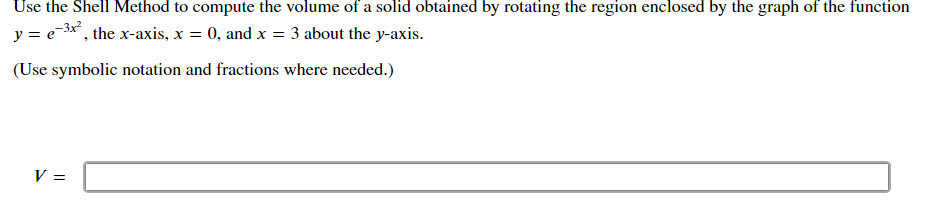 Solved Use the Shell Method to compute the volume of a solid | Chegg.com