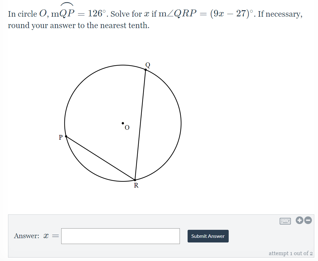 Solved In circle O, mQP=126∘. Solve for x if m∠QRP=(9x−27)∘. | Chegg.com