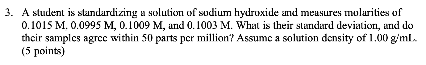 Solved 3. A student is standardizing a solution of sodium | Chegg.com