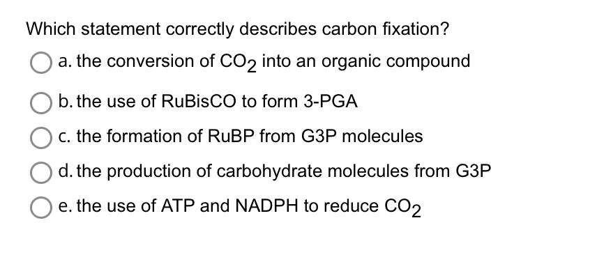 Solved Which statement correctly describes carbon fixation? | Chegg.com Solved Which statement correctly describes carbon fixation? | Chegg.com