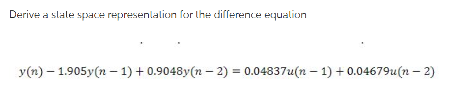 Solved Derive a state space representation for the | Chegg.com