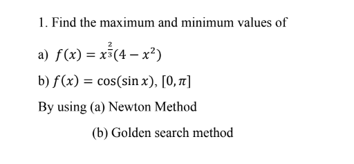 Solved 1. Find the maximum and minimum values of a) | Chegg.com