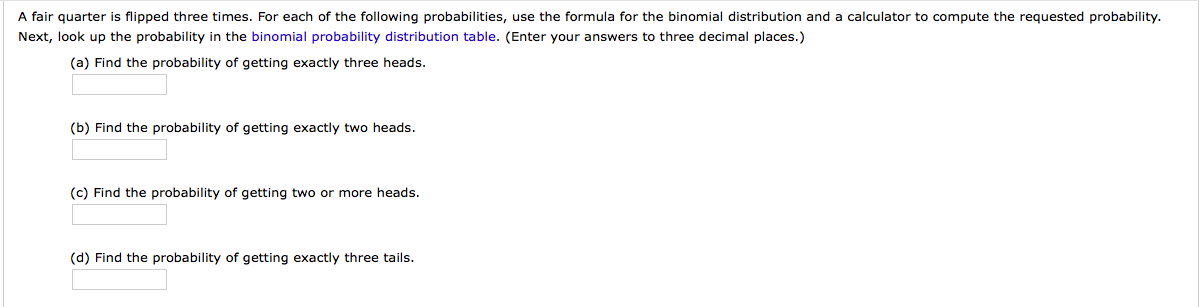 Solved A fair quarter is flipped three times. For each of | Chegg.com