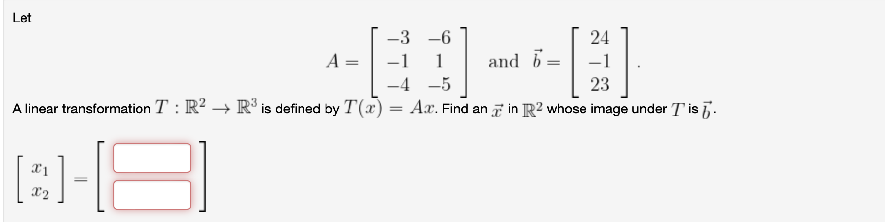 Solved Let A=⎣⎡−3−1−4−61−5⎦⎤ and b=⎣⎡24−123⎦⎤. A linear | Chegg.com